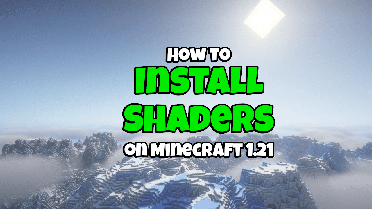How To Install Shaders On Minecraft 1 21